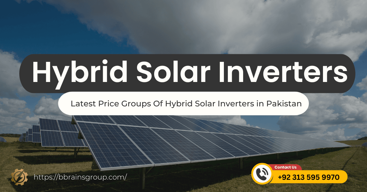Best Hybrid Solar Inverters in Pakistan: Prices, Features, and Top Picks for 2024